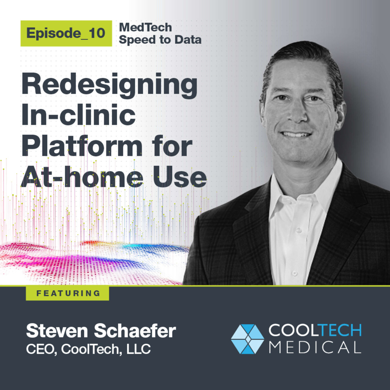 Ep10 - Redesigning in-clinic platform for at-home use - Steve Schaefer ...