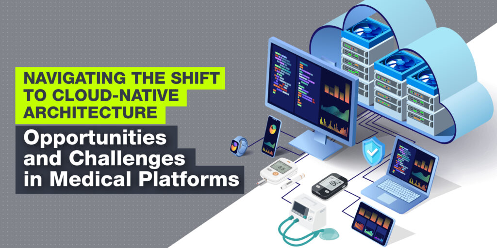 Navigating the Shift to Cloud-Native Architecture: Opportunities and ...